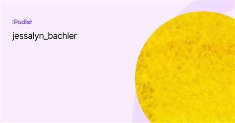 Jessalynbachler Profile Padlet