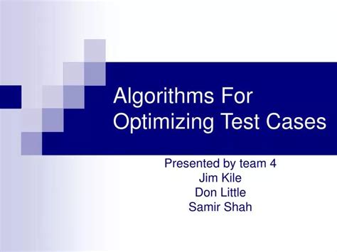 PPT Algorithms For Optimizing Test Cases PowerPoint Presentation