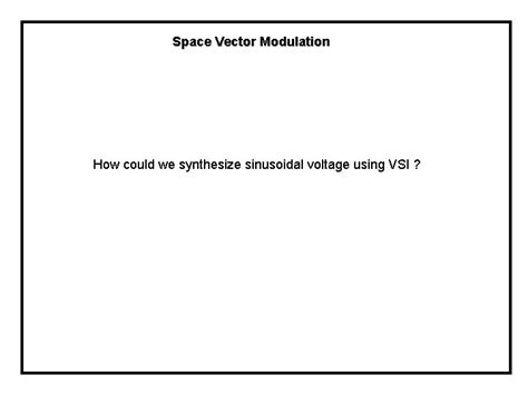 Space Vector Modulation SVM PWM Voltage Source Inverter