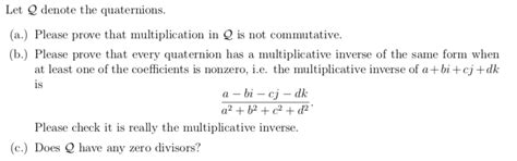 Solved Let Q denote the quaternions. (a.) Please prove that | Chegg.com