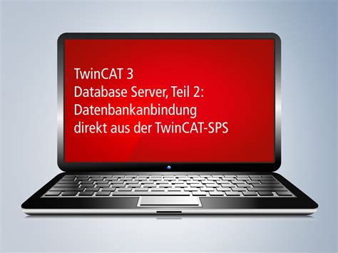 TF6420 TwinCAT 3 Database Server Beckhoff Deutschland