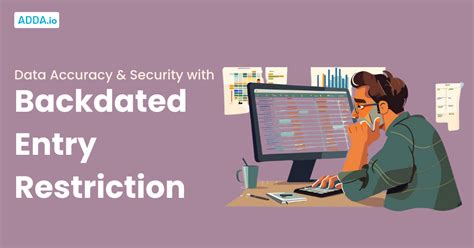 Data Accuracy And Security With Backdated Entry Restriction Feature