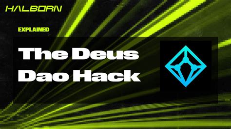 Explained The Deus Dao Hack May 2023