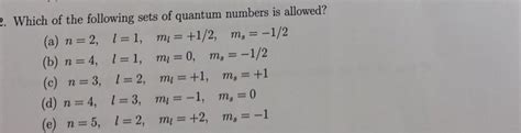 solved which of the following sets of quantum numbers is