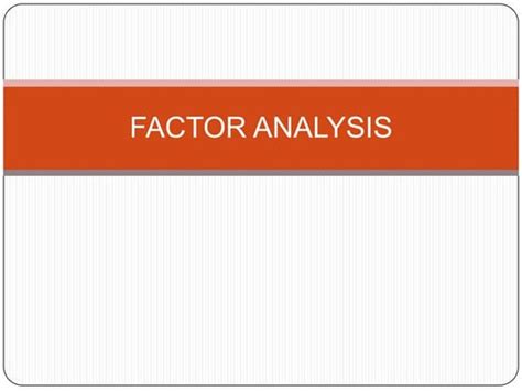 Introduction To Factor Analysis Dimension Reduction Ppt