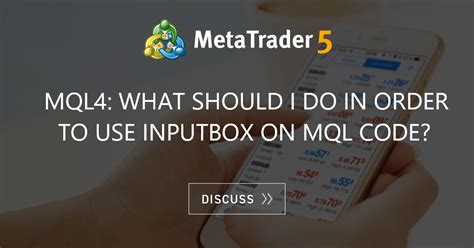 Mql4 What Should I Do In Order To Use Inputbox On Mql Code Ea Forum Mql4 And Metatrader 4