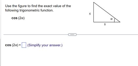 Solved Use The Figure To Find The Exact Value Of The Chegg