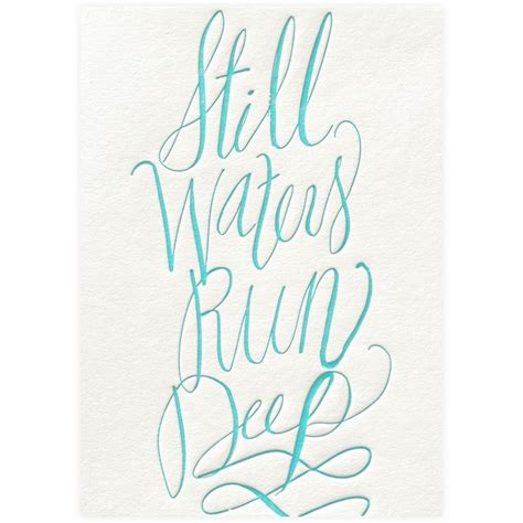 41 Best Images About Still Waters Run Deep On Pinterest High