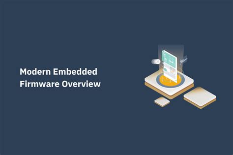 video modern embedded firmware overview dojo five modern embedded