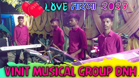 Vinit Musical Group Dnh📞7201900859 Love♥️tarpa Music 2023 At Savroli