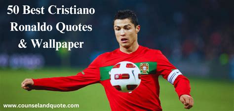 50 Best Cristiano Ronaldo Quotes And Wallpaper