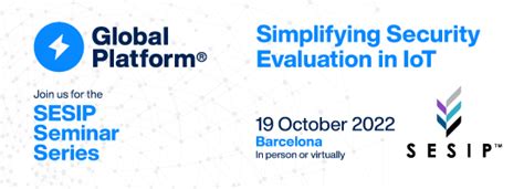 Globalplatform Globalplatform Brings Iot Security Certification Seminar