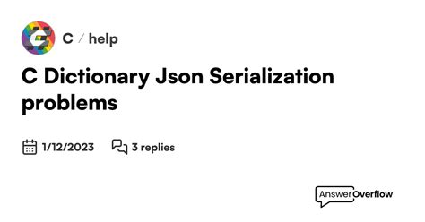 C Dictionary Json Serialization Problems C