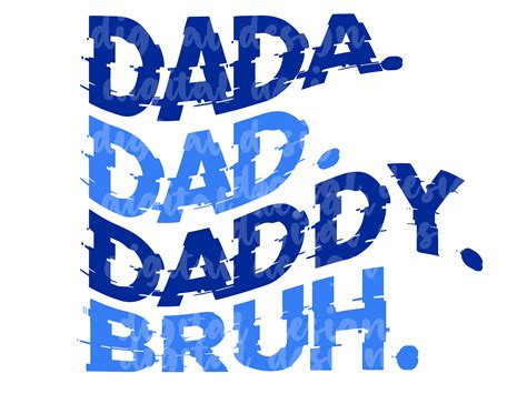 Happy Fathers Day Png Svg Daddy Dada Dad Special Day Png Dada Bruh Png