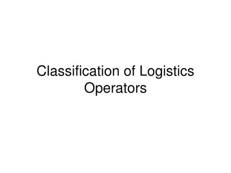 Ppt Logistics Operators Carriers And Solutions For Efficient Transport Powerpoint Presentation