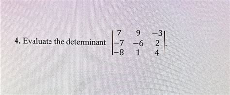 Solved Evaluate The Determinant