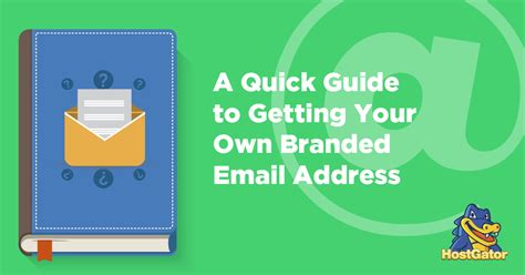 A Quick Guide To Getting Your Own Branded Email Address HostGator Blog