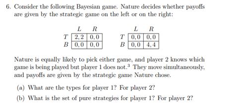 Solved Consider The Following Bayesian Game Nature Decides