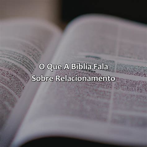 O Que A Bíblia Fala Sobre Relacionamento Bíblia Da Bíblia
