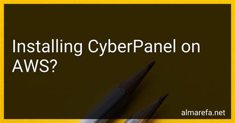 Installing Cyberpanel On Aws In 2025