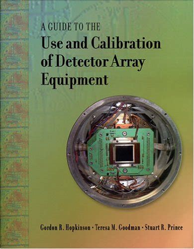 a guide to the use and calibration of detector array equipment spie