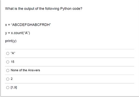 Solved What Will The Following Python Function Return Def