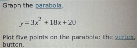 Solved Graph The Parabola Y3x218x20 Plot Five Points On The