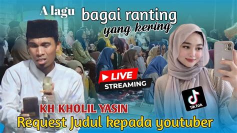 Live Ceramah KH KHOLIL YASIN Terbaru 2023 YouTube