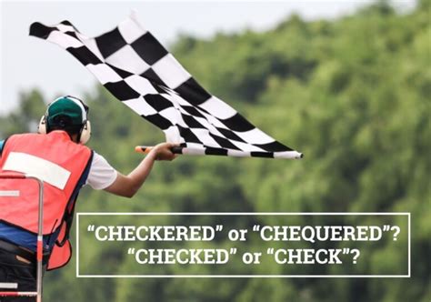 Q A Checkered Or Chequered Checked Or Check Australian Writers Centre