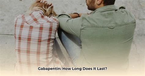 How Long Does Gabapentin Stay In Your System Drug Tests Withdrawal And More Lifestyle And