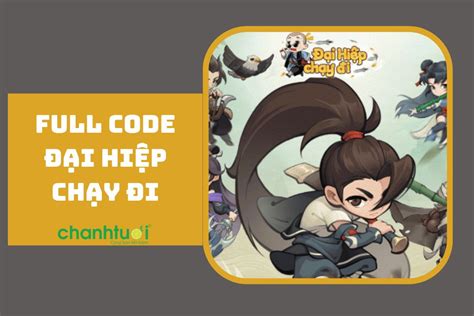 full bộ code Đại hiệp chạy Đi cập nhật 07 2025