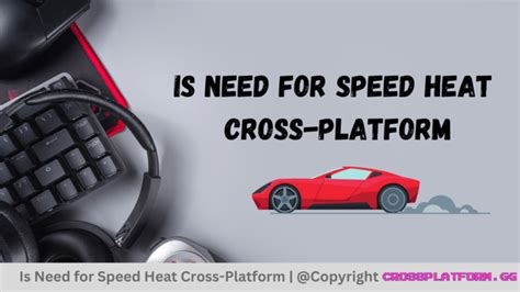 Is Need For Speed Heat Cross Platform