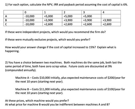 Solved For Each Option Calculate The NPV IRR And Chegg