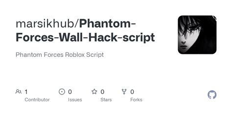 GitHub Marsikhub Phantom Forces Wall Hack Script Phantom Forces Roblox Script