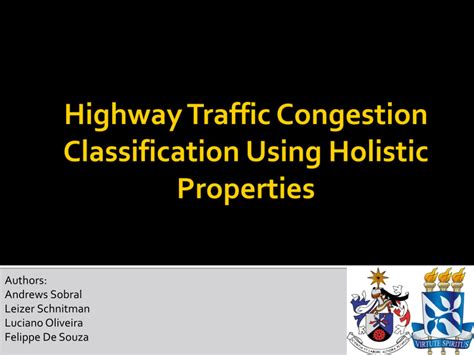 Pdf Presentation Highway Traffic Congestion Classification Using Holistic Properties