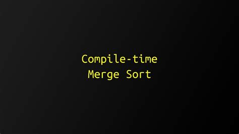 Compile Time Merge Sort C Rcpp