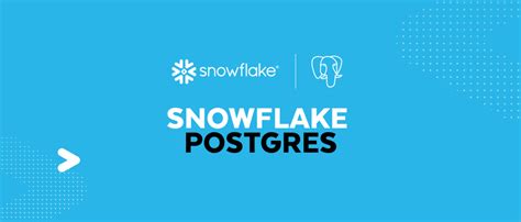 Delivering The Most Enterprise Ready Postgres Built For Snowflake