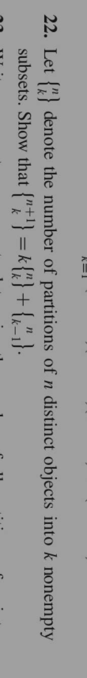 22 let {nk } denote the number of partitions of n distinct objects into
