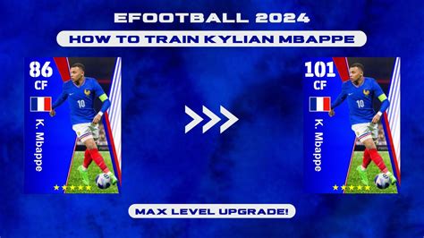 How To Train 101 Rated K Mbappe In EFootball 2024 Kylian Mbappe Max