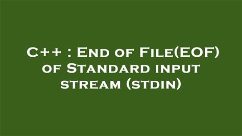 C End Of Fileeof Of Standard Input Stream Stdin Youtube