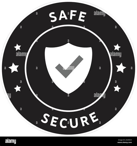 Safe Secure Sign Safe Symbol In Black Seal Safe Secure Seal Protect