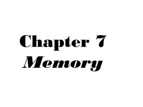 Ppt Chapter 7 Memory Powerpoint Presentation Free Download Id6372464