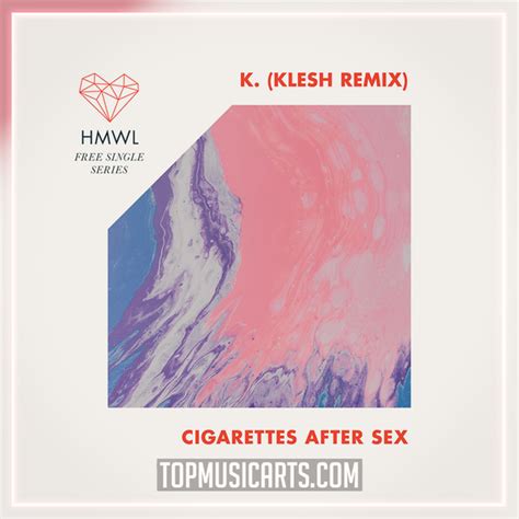 Cigarretes After Sex K Klesh Remix Ableton Remake Dance Top