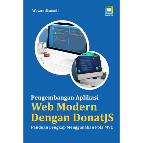 Jual Pengembangan Aplikasi Web Modern Dengan Donatjs Panduan Lengkap Menggunakan Pola Mvc