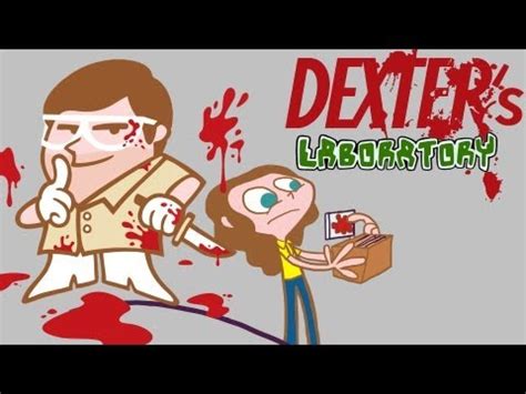 Crazy Dexter Dexter Crossover blood and the laboratory Filmologìe of monsters and little