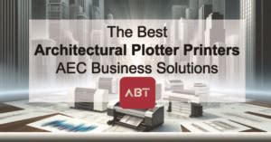 The Ultimate Architectural Plotter Printers A Blueprint For Precision