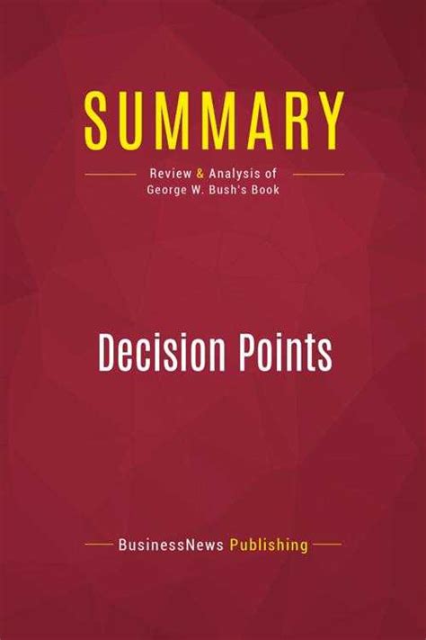 [pdf] Summary Decision Points By Businessnews Publishing Ebook Perlego