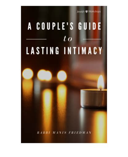 A Couples Guide To Lasting Intimacy Rabbi Manis Friedman