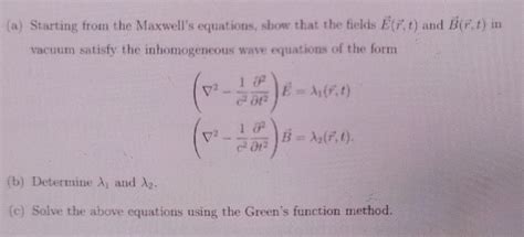 Solved A Starting From The Maxwell S Equations Dwe That Chegg