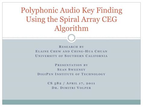 Ppt Polyphonic Audio Key Finding Using The Spiral Array Ceg Algorithm